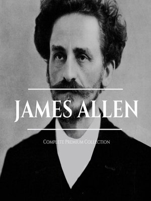 James Allen 21 Books by James Allen · OverDrive: Free ebooks ...