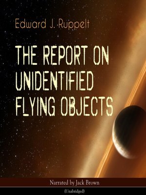 Audiobook - The Report on Unidentified Flying Objects by Edward J ...