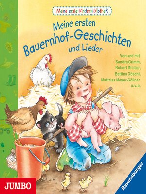 Meine erste Kinderbibliothek. Meine ersten Bauernhof-Geschichten und ...