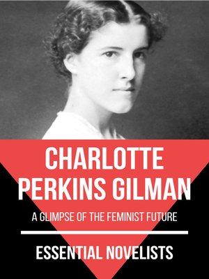 Essential Novelists--Charlotte Perkins Gilman by Charlotte Perkins ...