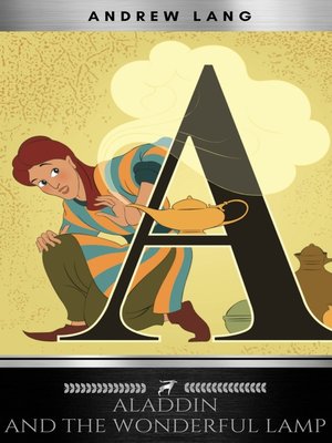 eBook - Aladdin and the Wonderful Lamp by Andrew Lang · OverDrive: Free ...