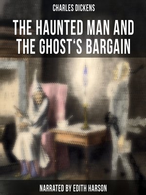 The Haunted Man and the Ghost's Bargain by Charles Dickens · OverDrive ...