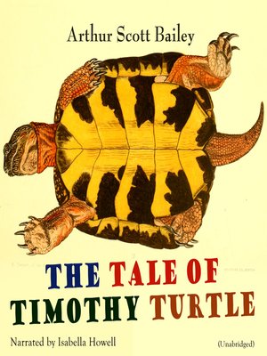 The Tale of Timothy Turtle by Arthur Scott Bailey · OverDrive: Free ...
