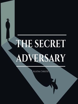 The Secret Adversary by Agatha Christie · OverDrive: Free ebooks ...