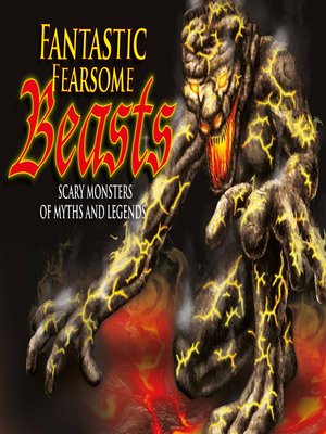 Fantastic Fearsome Beasts by Paula Hammond · OverDrive: ebooks ...
