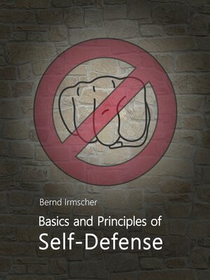 Basics and Principles of Self-Defense by Bernd Irmscher · OverDrive ...