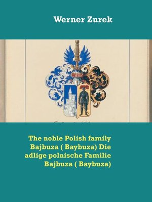 The noble Polish family Bajbuza ( Baybuza) Die adlige polnische Familie ...