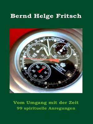 Vom Umgang mit der Zeit by Bernd Helge Fritsch · OverDrive: Free ebooks ...