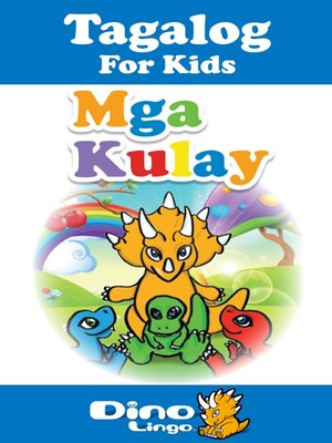 Tagalog for kids - Colors storybook by Dino Lingo · OverDrive: Free ...