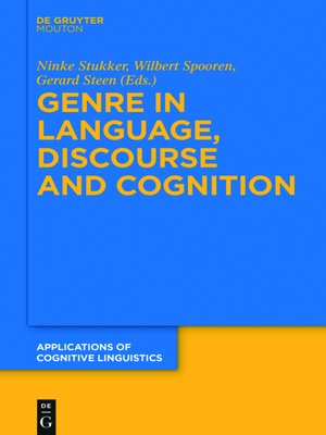 Genre in Language, Discourse and Cognition by Ninke Stukker · OverDrive ...