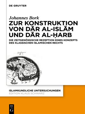 Zum Konstrukt von dār al-islām und dār al-ḥarb by Johannes Bork ...