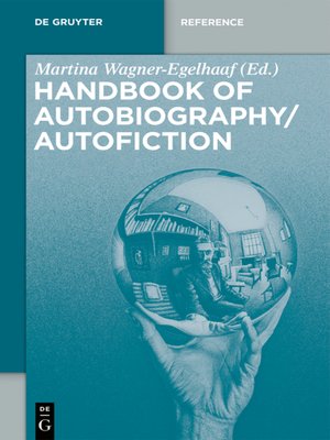 Handbook of Autobiography / Autofiction by Martina Wagner-Egelhaaf ...