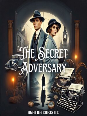 Audiobook - The Secret Adversary by Agatha Christie · OverDrive: Free ...