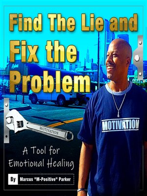 Find the Lie and Fix the Problem by Marcus "M-Positive" Parker ...