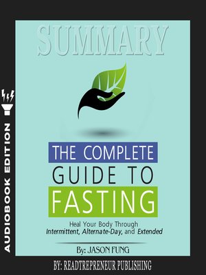 Summary of The Complete Guide to Fasting: Heal Your Body Through ...