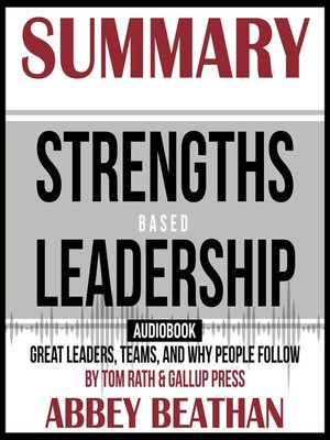 Summary of Strengths Based Leadership: Great Leaders, Teams, and Why ...