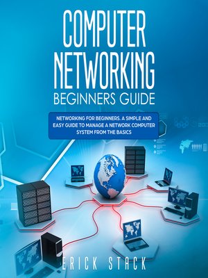 Audiobook - Computer Networking Beginners Guide by Erick Stack ...