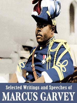 Selected Writings and Speeches of Marcus Garvey by Marcus Garvey ...