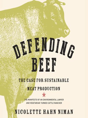 Defending Beef by Nicolette Hahn Niman · OverDrive: Free ebooks ...