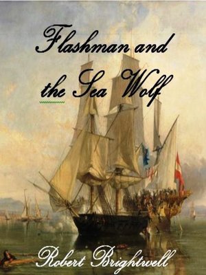 Audiobook - Flashman and the Seawolf by Robert Brightwell · OverDrive ...
