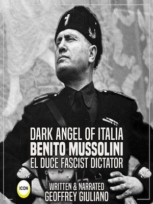 Audiobook - Dark Angel of Italia Benito Mussolini El Duce Fascist ...