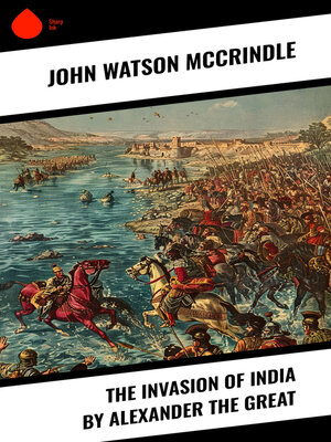 The Invasion of India by Alexander the Great by John Watson McCrindle ...