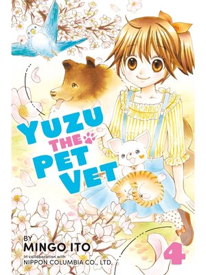 Yuzu the Pet Vet, Volume 4 by Mingo Ito · OverDrive: ebooks, audiobooks ...