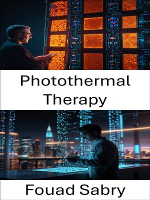 eBook - Photothermal Therapy by Fouad Sabry · OverDrive: Free ebooks ...