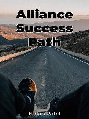 eBook - Alliance Success Path by Ethan Patel · OverDrive: Free ebooks ...