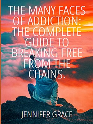 eBook - The Many Faces of Addiction by Jennifer Grace · OverDrive: Free ...