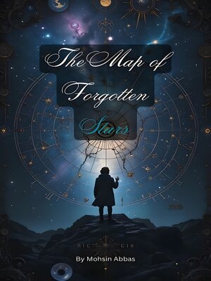 eBook - The Map of Forgotten Stars by Mohsin Abbas · OverDrive: Free ...