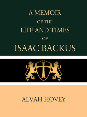 eBook - A Memoir of the Life and Times of Isaac Backus by Alvah Hovey ...