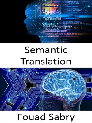 Semantic Translation by Fouad Sabry · OverDrive: Free ebooks ...