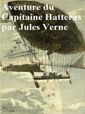 Aventures du Capitaine Hatteras by Jules Verne · OverDrive: Free ebooks ...