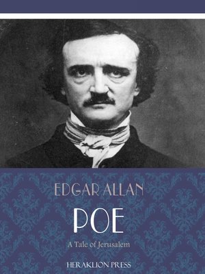 A Tale of Jerusalem by Edgar Allan Poe · OverDrive: Free ebooks ...