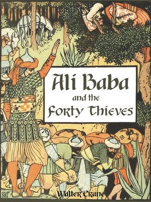 eBook - Ali Baba and the forty thieves by Walter Crane · OverDrive ...