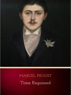 eBook - Time Regained by Marcel Proust · OverDrive: Free ebooks ...