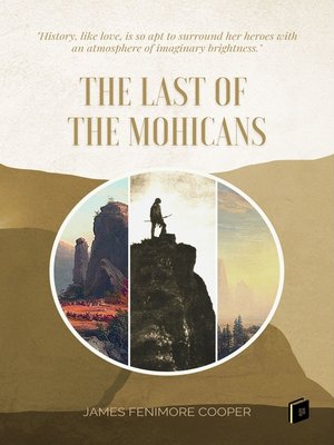 The Last of the Mohicans by James Fenimore Cooper · OverDrive: ebooks ...