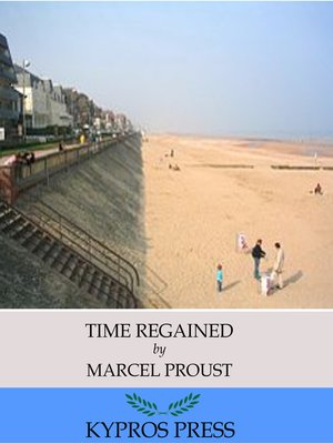 Time Regained by Marcel Proust · OverDrive: Free ebooks, audiobooks ...