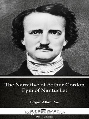 The Narrative of Arthur Gordon Pym of Nantucket by Edgar Allan Poe ...