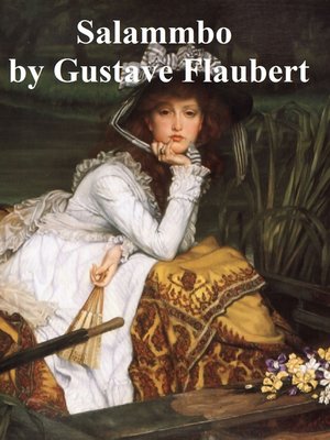 Salammbo by Gustave Flaubert · OverDrive: Free ebooks, audiobooks ...