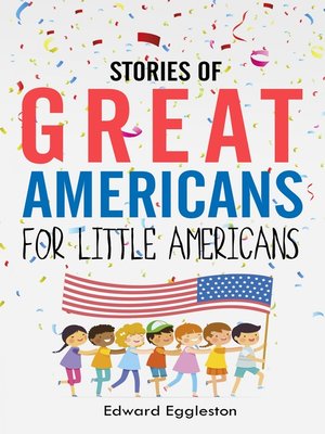 Stories of Great Americans for Little Americans by Edward Eggleston ...