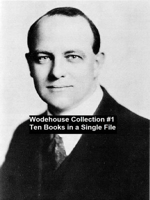 Wodehouse Collection #1 Ten Books in a Single File by P. G. Wodehouse ...