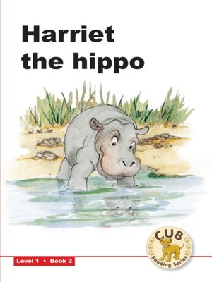 Cub Reading Scheme Level 1, Book 2: Harriet the Hippo by M. B. Manning ...