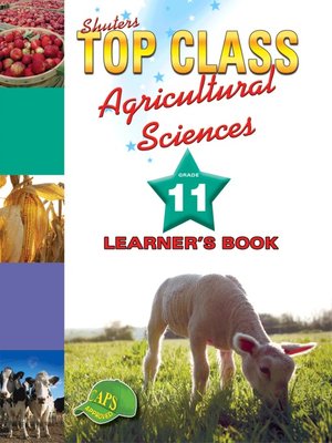 eBook - Top Class Agricultural Sciences Grade 11 Learner's Book by S. M ...