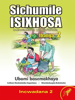eBook - Sichumile Isixhosa Grade 2 Reader Level 2 by N Bokoloshe ...