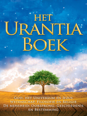 Het Urantia Boek / the Urantia Book by Urantia Foundation · OverDrive ...