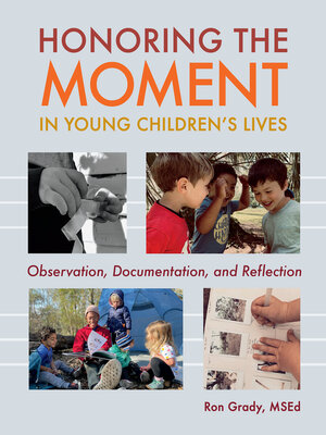 eBook - Honoring the Moment in Young Children's Lives by Ron Grady ...