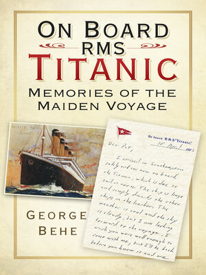 eBook - On Board RMS Titanic by George Behe · OverDrive: Free ebooks ...