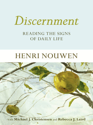 Discernment by Henri Nouwen · OverDrive: Free ebooks, audiobooks ...